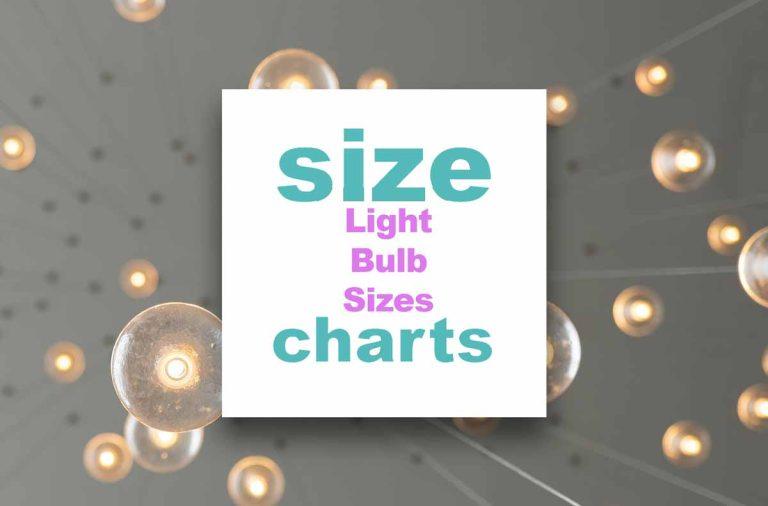 Light bulb Size : What are the different and standard bulb sizes?