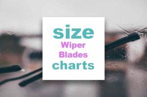 Wiper Blades Size chart by type: what size are my wiper blades