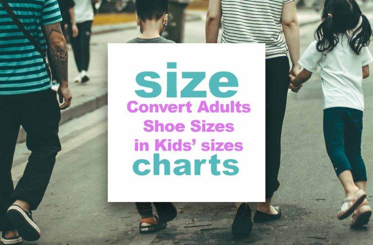 Kids Shoe Sizes to Adults Shoe Sizes: How to Convert Your Size?