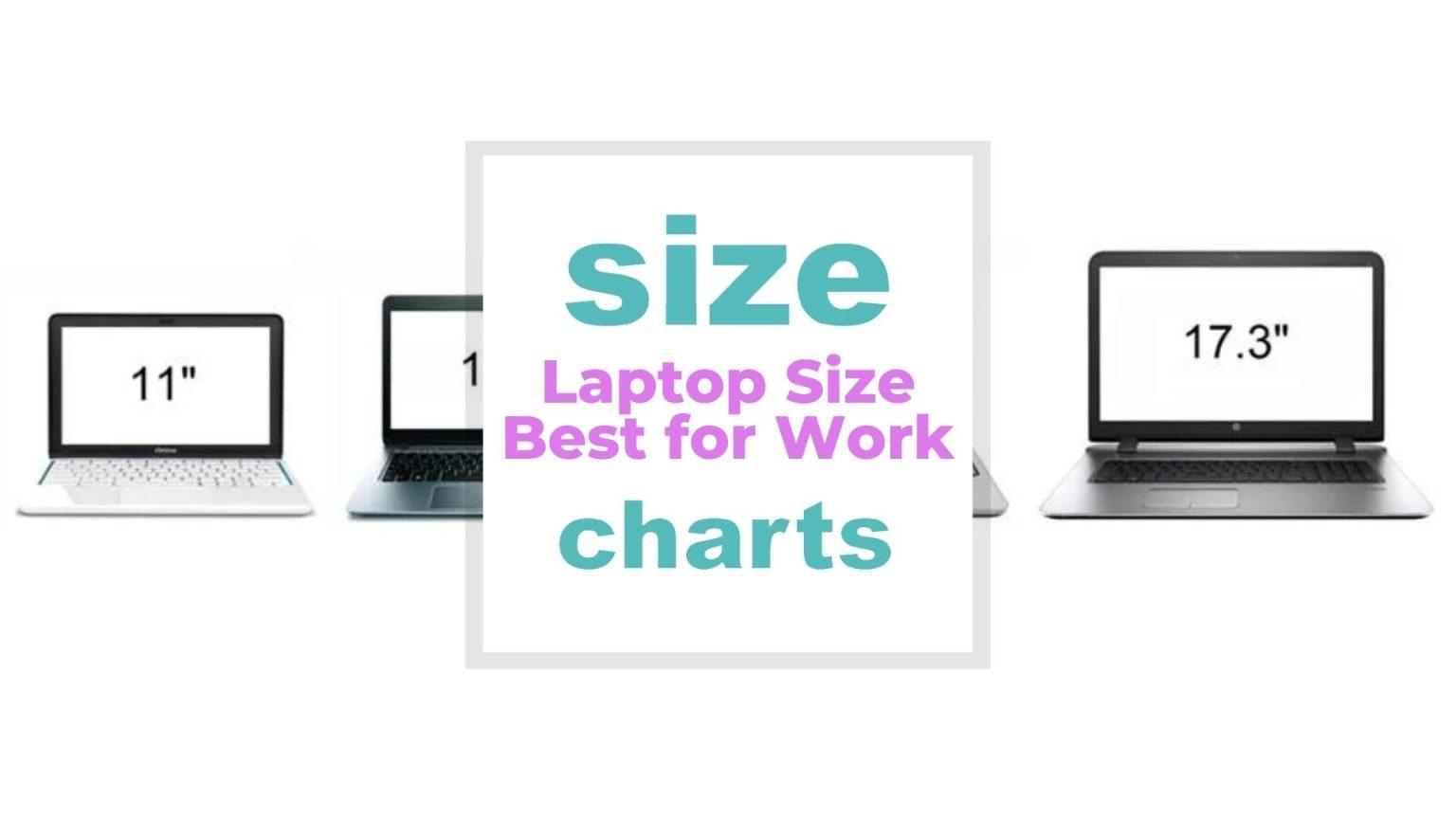 Which Laptop Size is Best for Work? - Size-Charts.com - When size matters