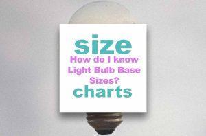 Light Bulb Base Sizes : What size light bulb base do I need?