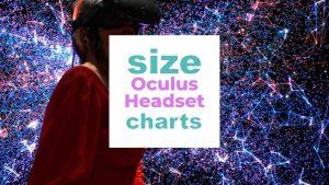 Oculus Headset Size Guide and Specs vs Other VR Headsets