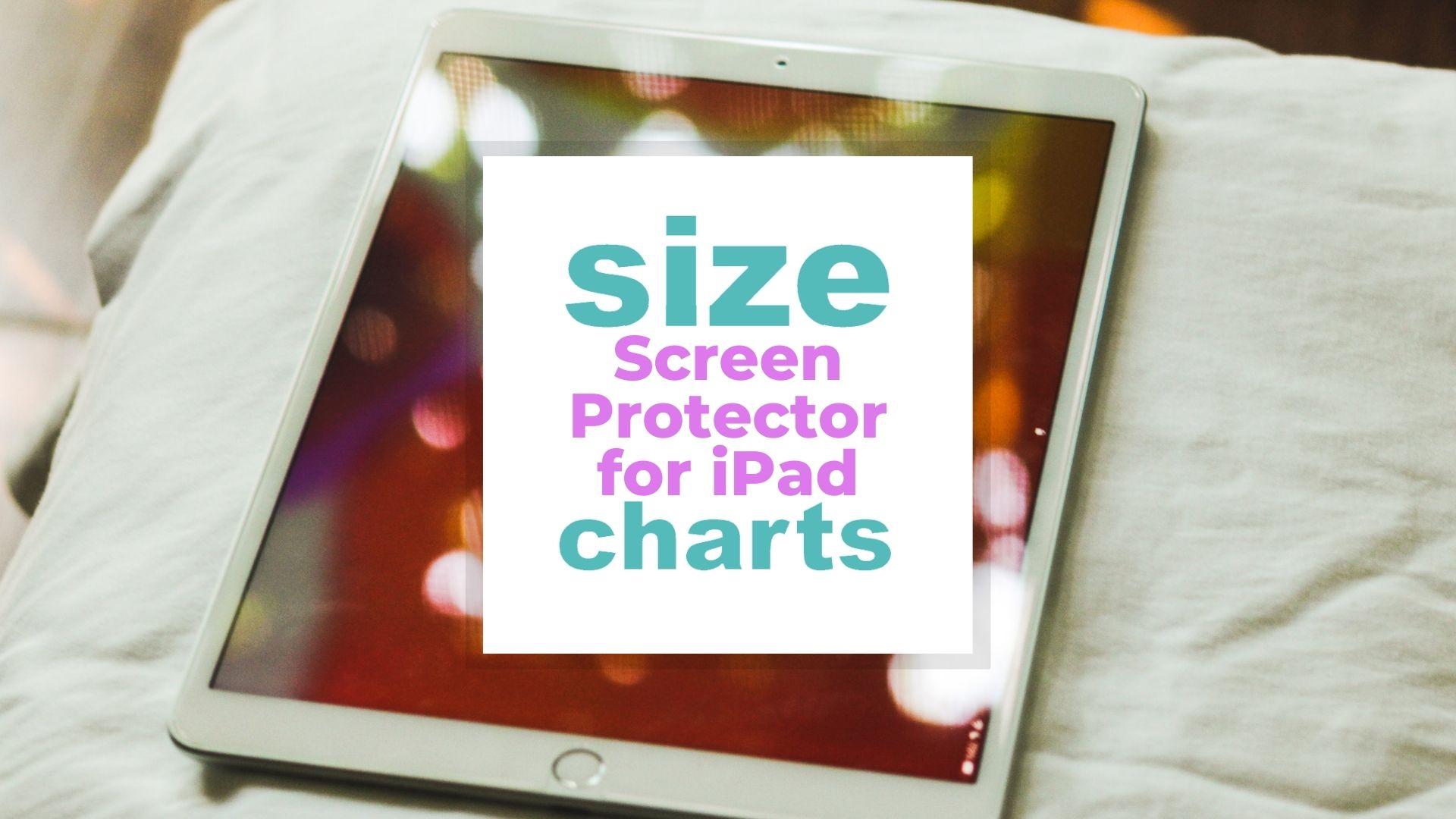 Screen Protector for iPad: Size Guide for all iPad models