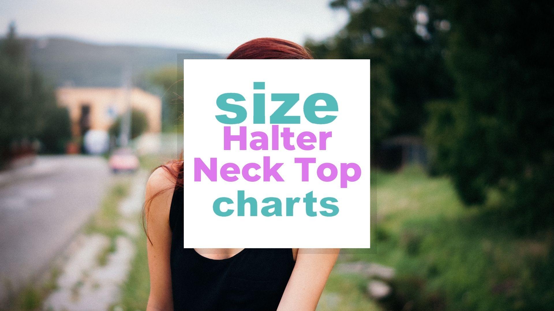 Halter Neck Top Size Chart And Fitting Guide - Size-Charts.com - When ...
