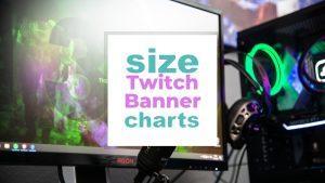 Twitch Banner Size - All Sizes You Need for Profile, Video, Badge Sizes