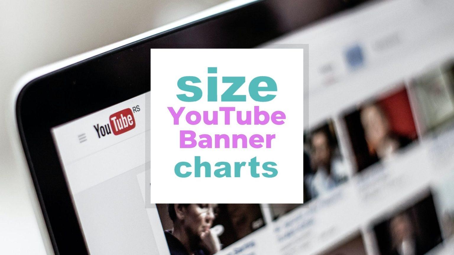 YouTube banner Size - Images, File and All Relevant Sizes Explained